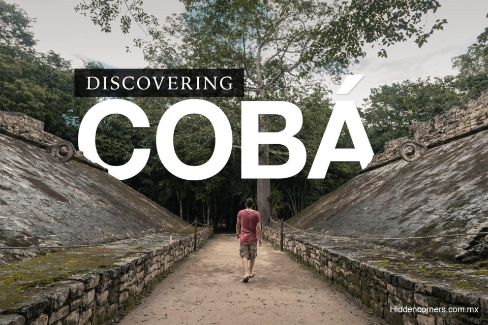 Discovering Cobá | Hidden Corners