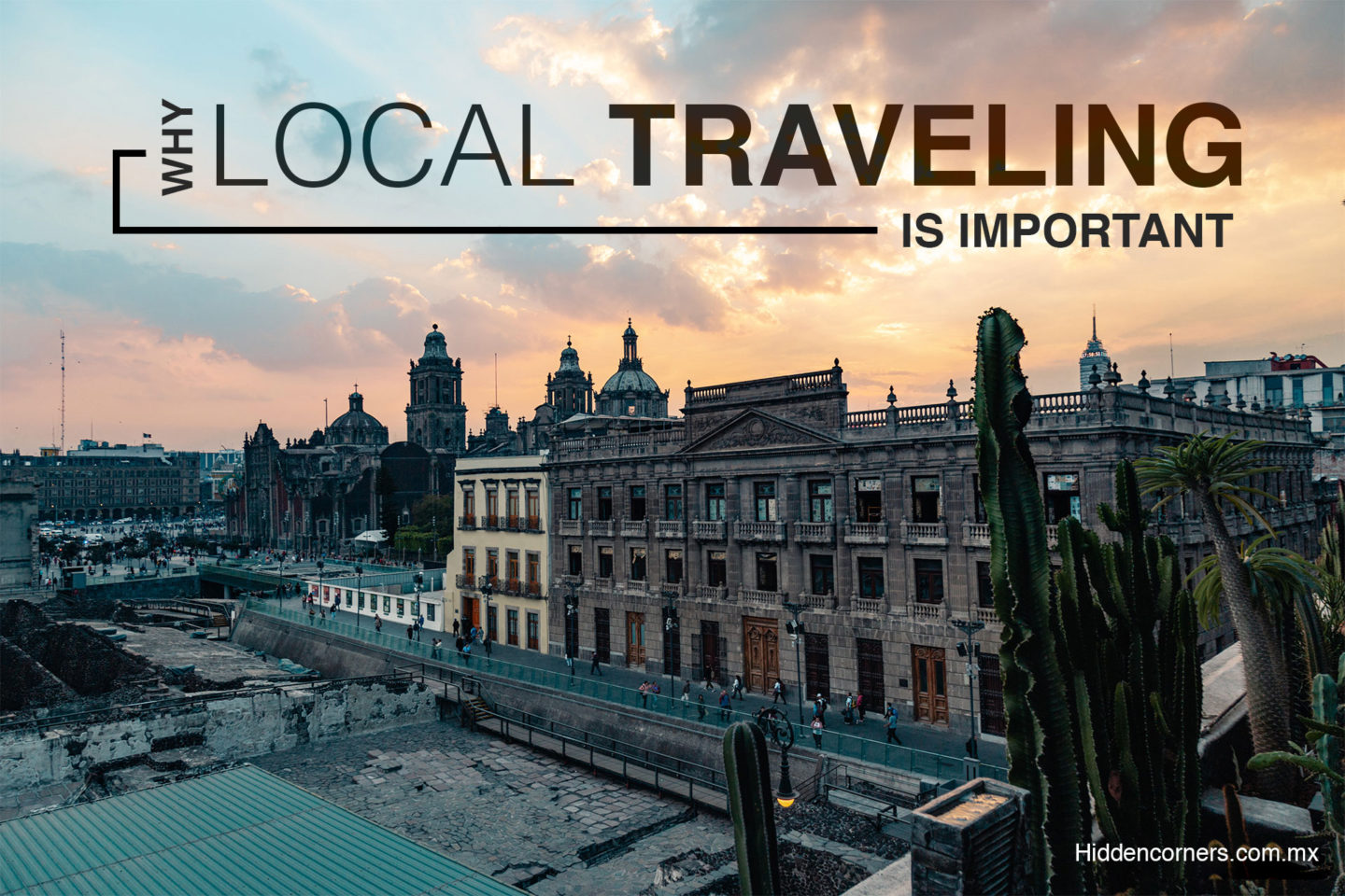 Why local traveling is important | Hidden Corners